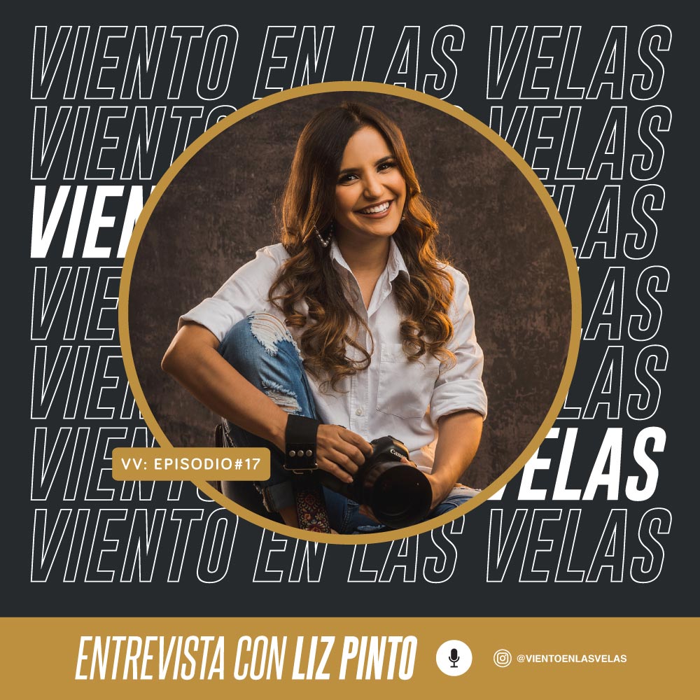 EPISODIO #17 Entrevista con Liz Pinto - Viento en las Velas